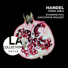 Sandrine Piau; Christophe Rousset; Les Talens Lyriques, LA Collection ...