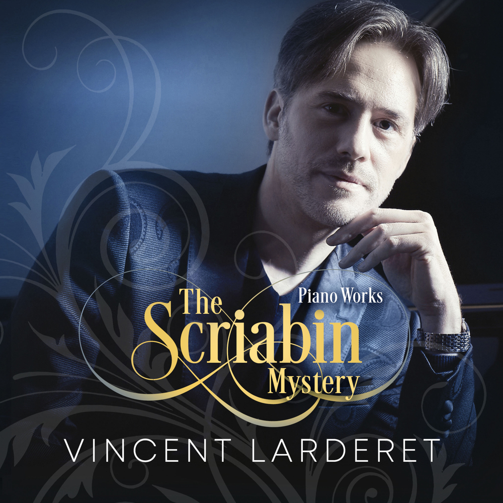 Vincent Larderet, The Scriabin Mystery in High-Resolution Audio ...