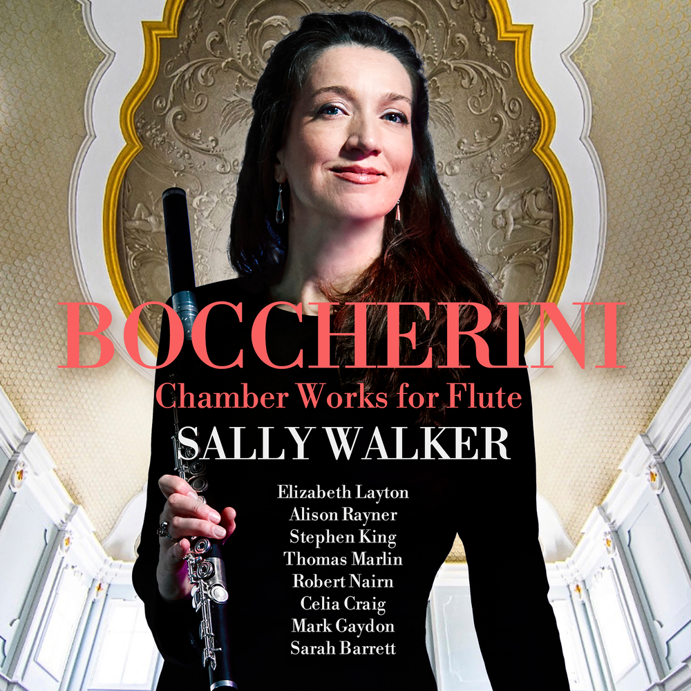 Sally Walker, Boccherini Chamber Works for Flute: Quintet Op. 19 ...