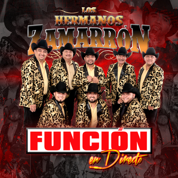 Los Hermanos Zamarron, Función En Directo (En Vivo) in High-Resolution ...
