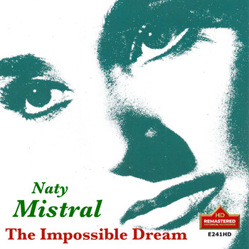Naty Mistral, The Impossible Dream (Remastered 2024) in High-Resolution ...