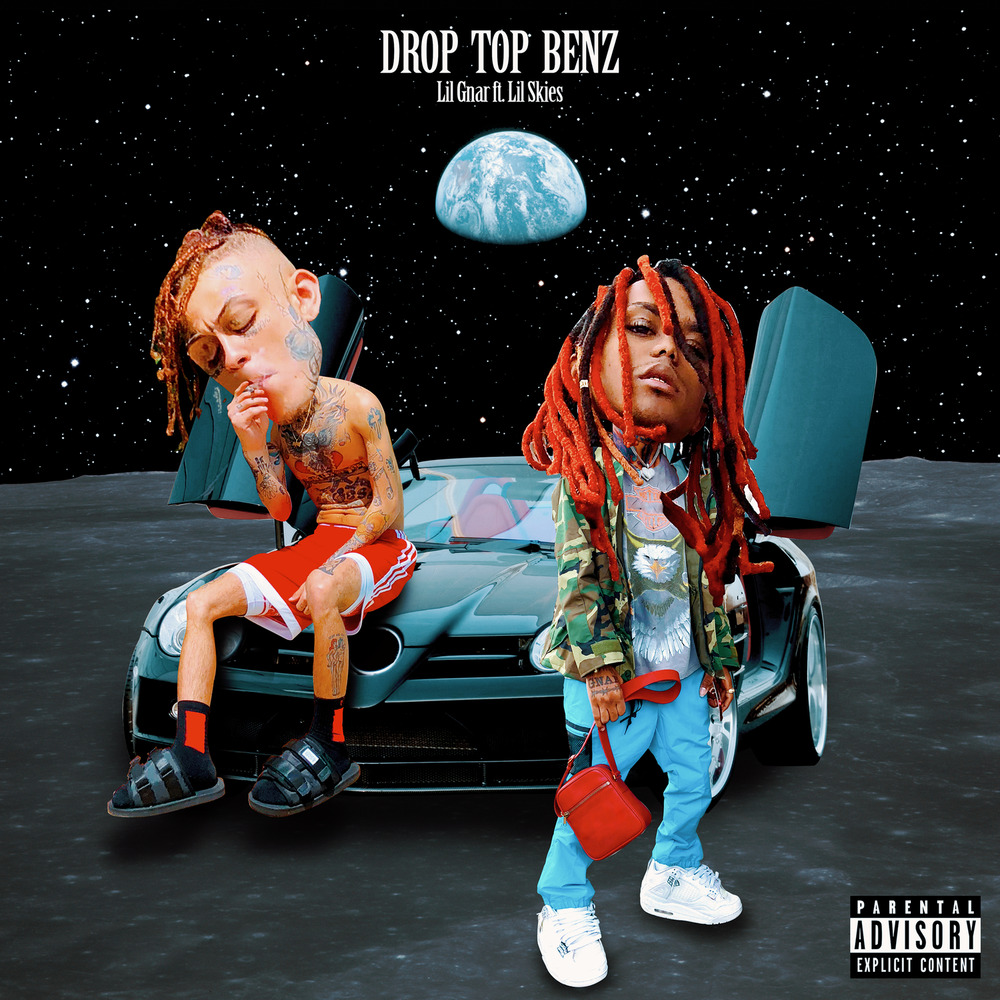Lil Gnar; Lil Skies, Drop Top Benz (feat. Lil Skies / Single) in High ...