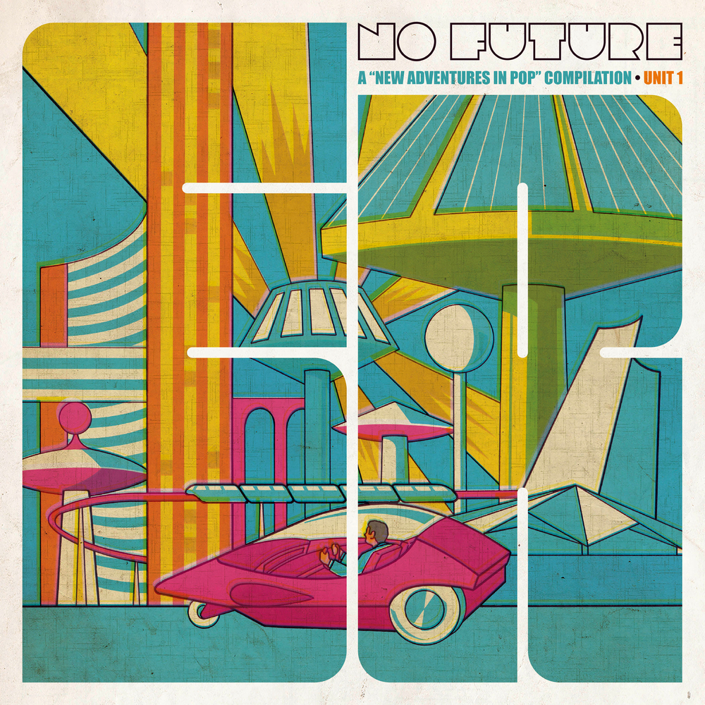 Various Artists, No Future: A New Adventures In Pop Compilation • Unit ...