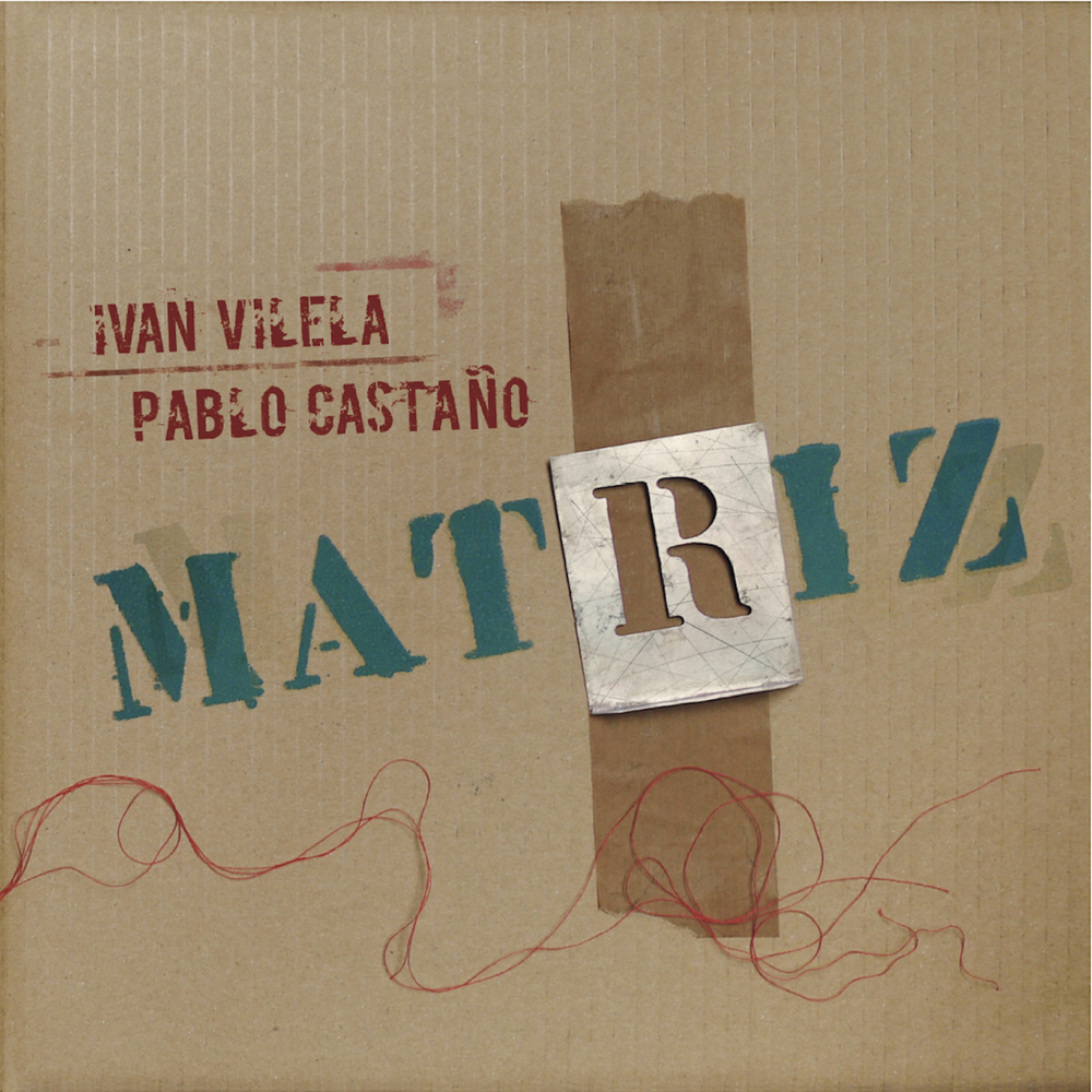 Ivan Vilela; Pablo Castanho, Mat(r)iz in High-Resolution Audio ...