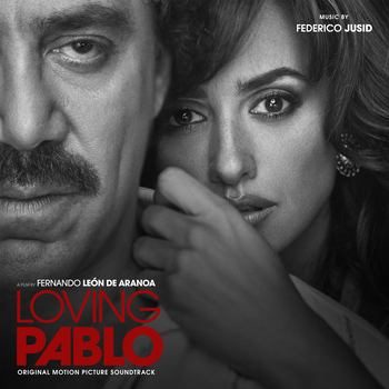 Federico Jusid, Loving Pablo (Banda Sonora Original) in High-Resolution ...