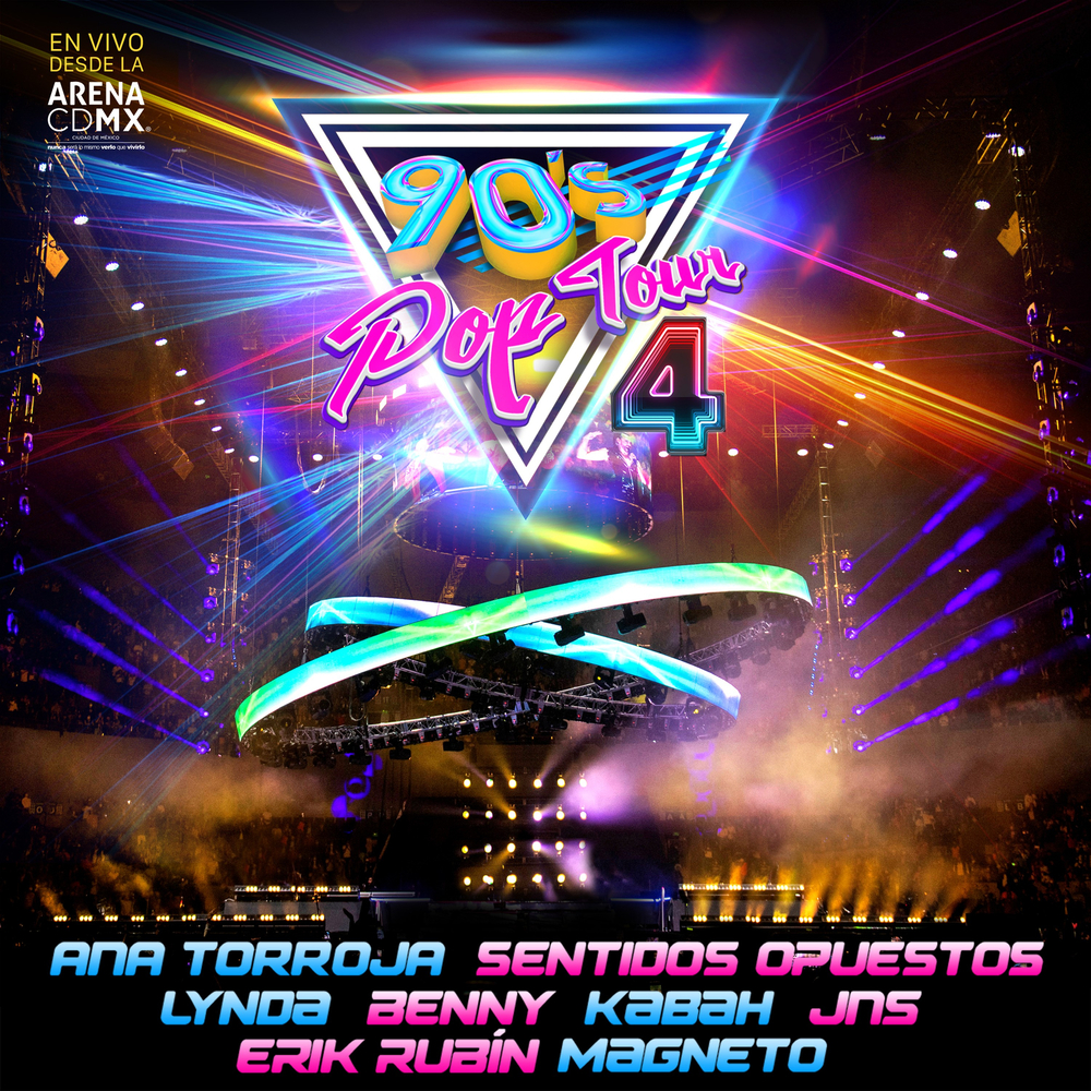 90´s Pop Tour, 90's Pop Tour 4 (En Vivo Desde la Arena Ciudad de México) in High-Resolution ...
