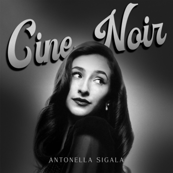 Antonella Sigala, Cine Noir in High-Resolution Audio - ProStudioMasters