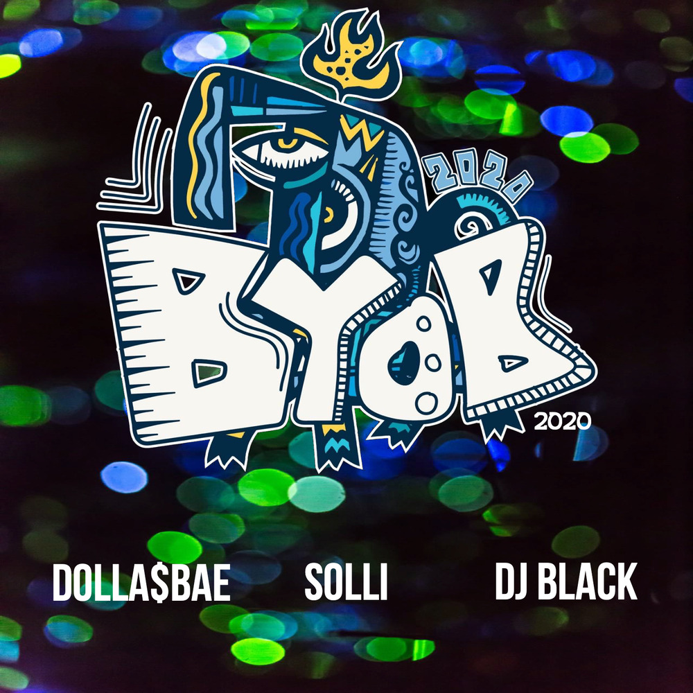 Dolla$Bae; DJ Black; Solli, Byob 2020 (Single) in High-Resolution Audio ...
