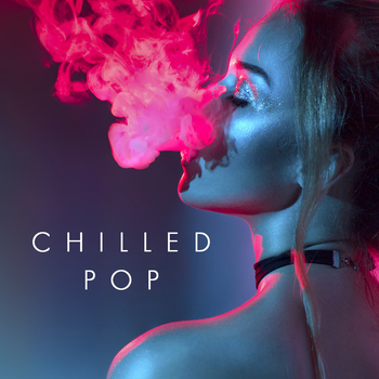 Various Artists, Chilled Pop in High-Resolution Audio - ProStudioMasters