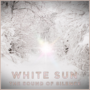 White Sun, Sound of Silence (Single) in High-Resolution Audio - ProStudioMasters