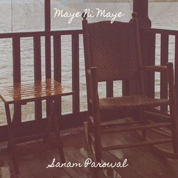 Sanam Parowal, Maye Ni Maye (Single) in High-Resolution Audio - ProStudioMasters