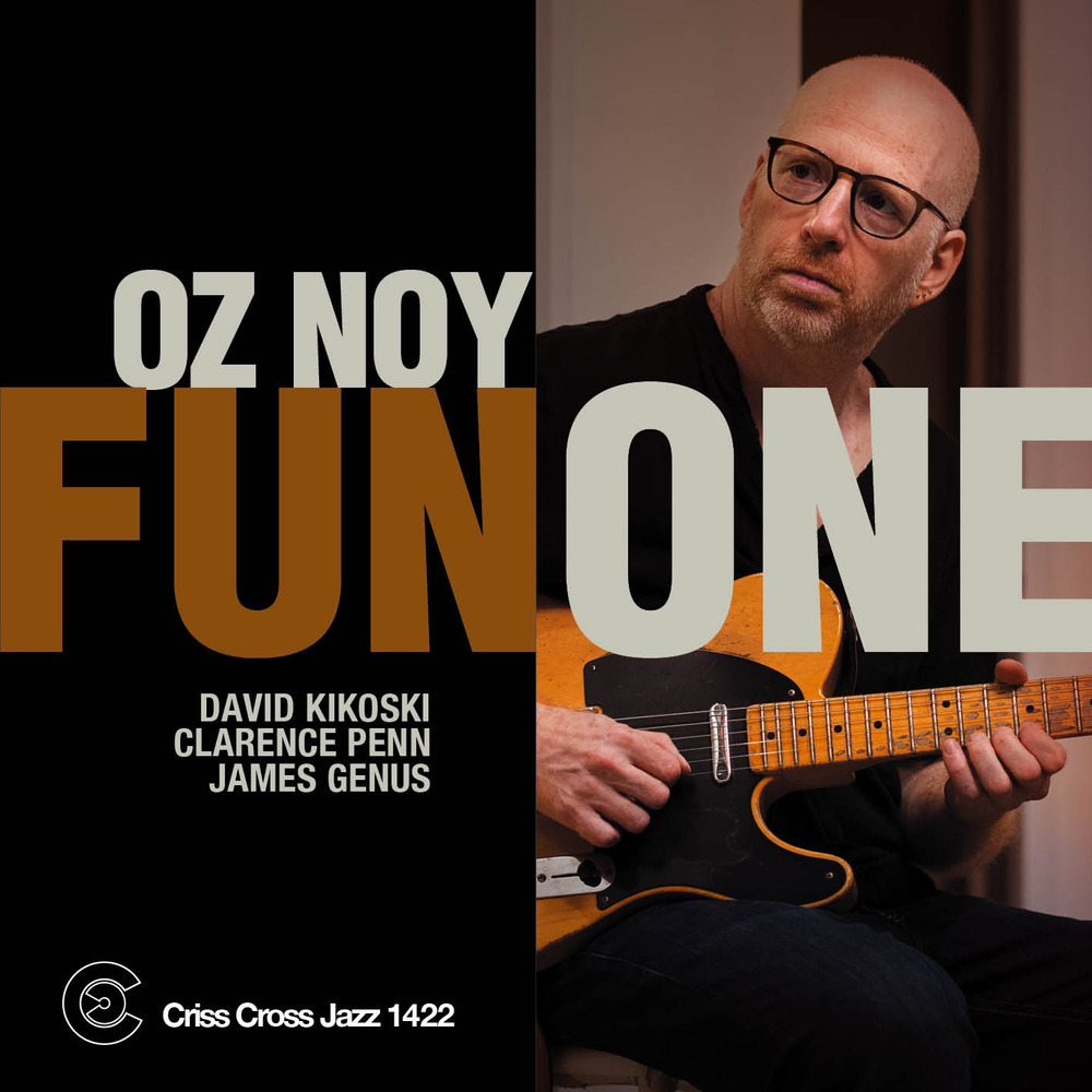 Oz Noy; David Kikoski; James Genus; Clarence Penn, Fun One in High ...