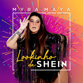 Myra Maya, Lookinho da Shein (Single) in High-Resolution Audio ...