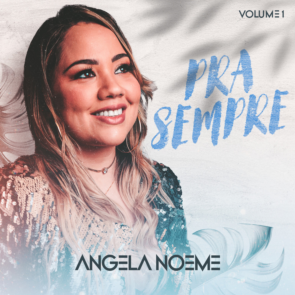 Ângela Noeme, Pra Sempre, Vol. 1 in High-Resolution Audio ...