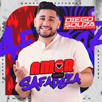 Diego Souza Pisadinha de Luxo, Amor com Safadeza in High-Resolution Audio - ProStudioMasters