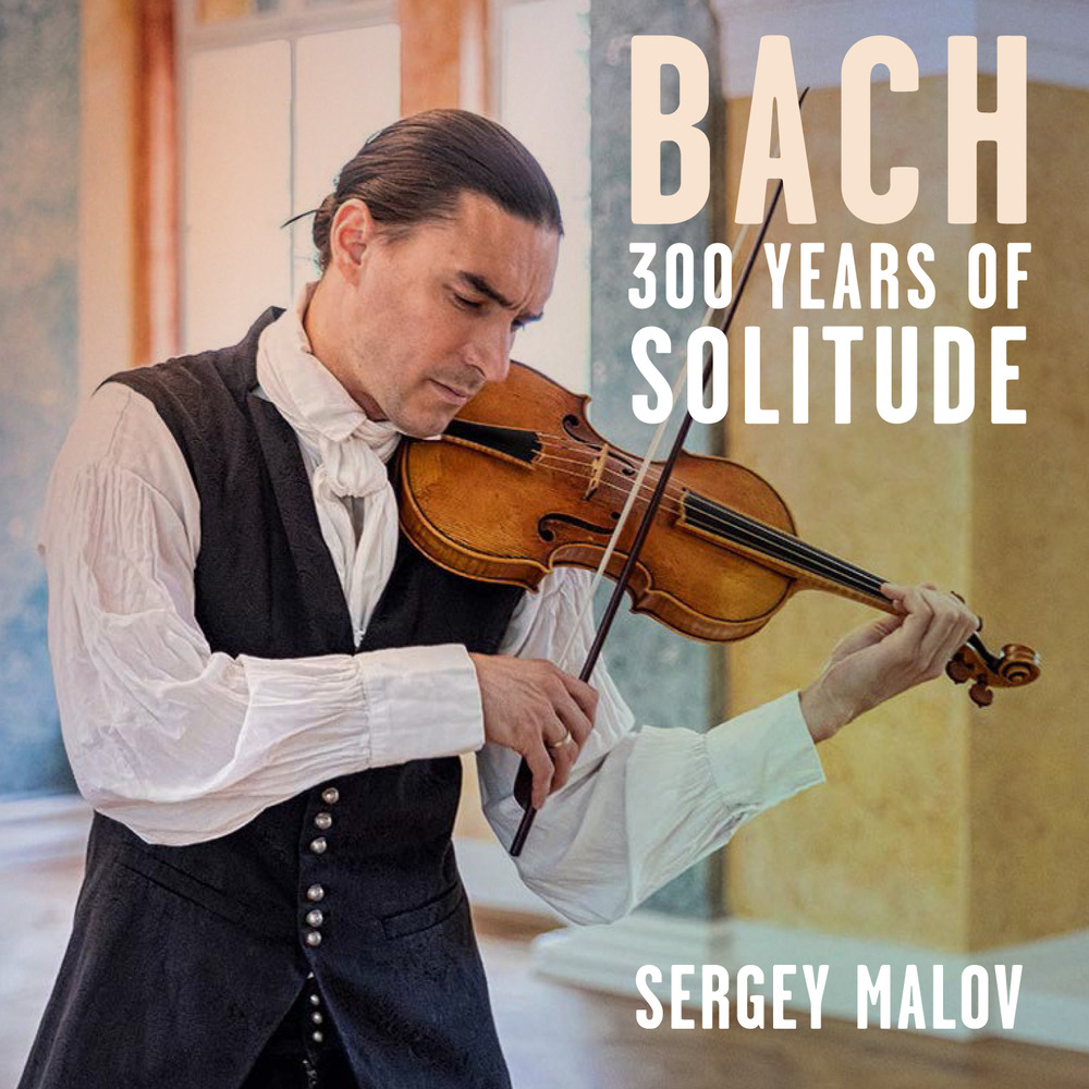 Sergey Malov, Bach - 300 Years Of Solitude in High-Resolution Audio - ProStudioMasters