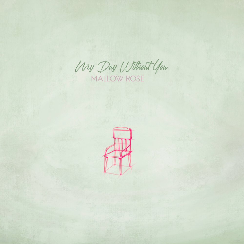 Mallow Rose, My Day Without You in High-Resolution Audio - ProStudioMasters
