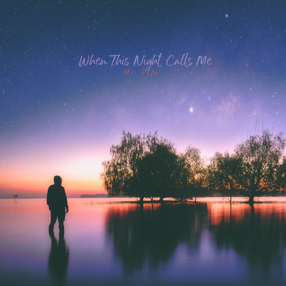 Mr. Pepe, When This Night Calls Me in High-Resolution Audio ...
