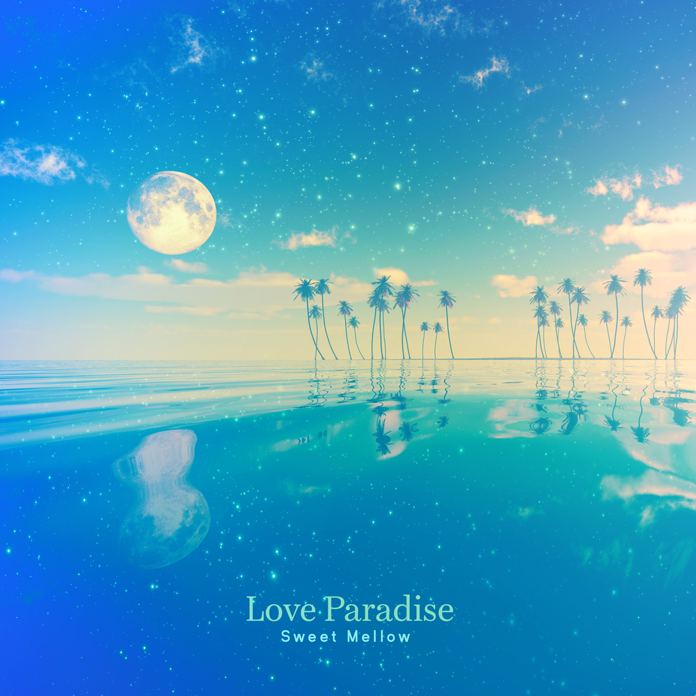 Sweet Mellow, Love Paradise in High-Resolution Audio - ProStudioMasters