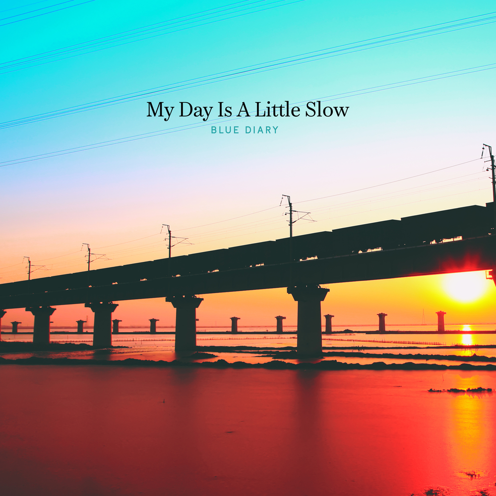 Blue Diary, My Day Is A Little Slow in High-Resolution Audio ...