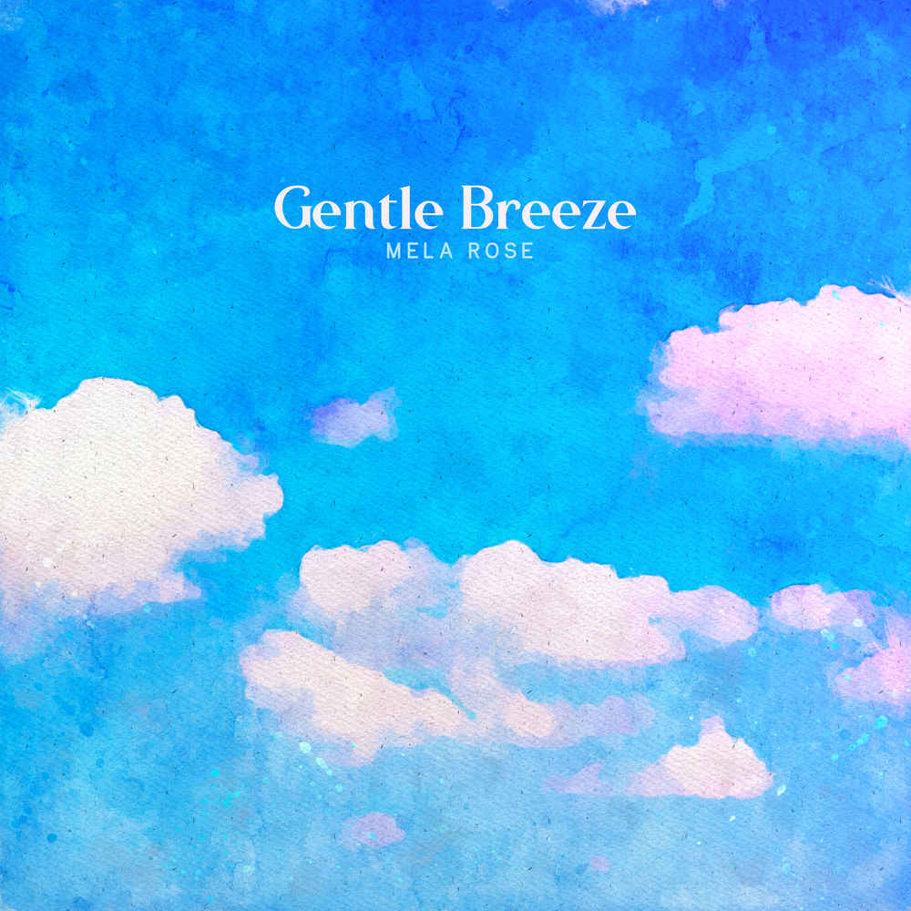 Mela Rose, Gentle Breeze in High-Resolution Audio - ProStudioMasters