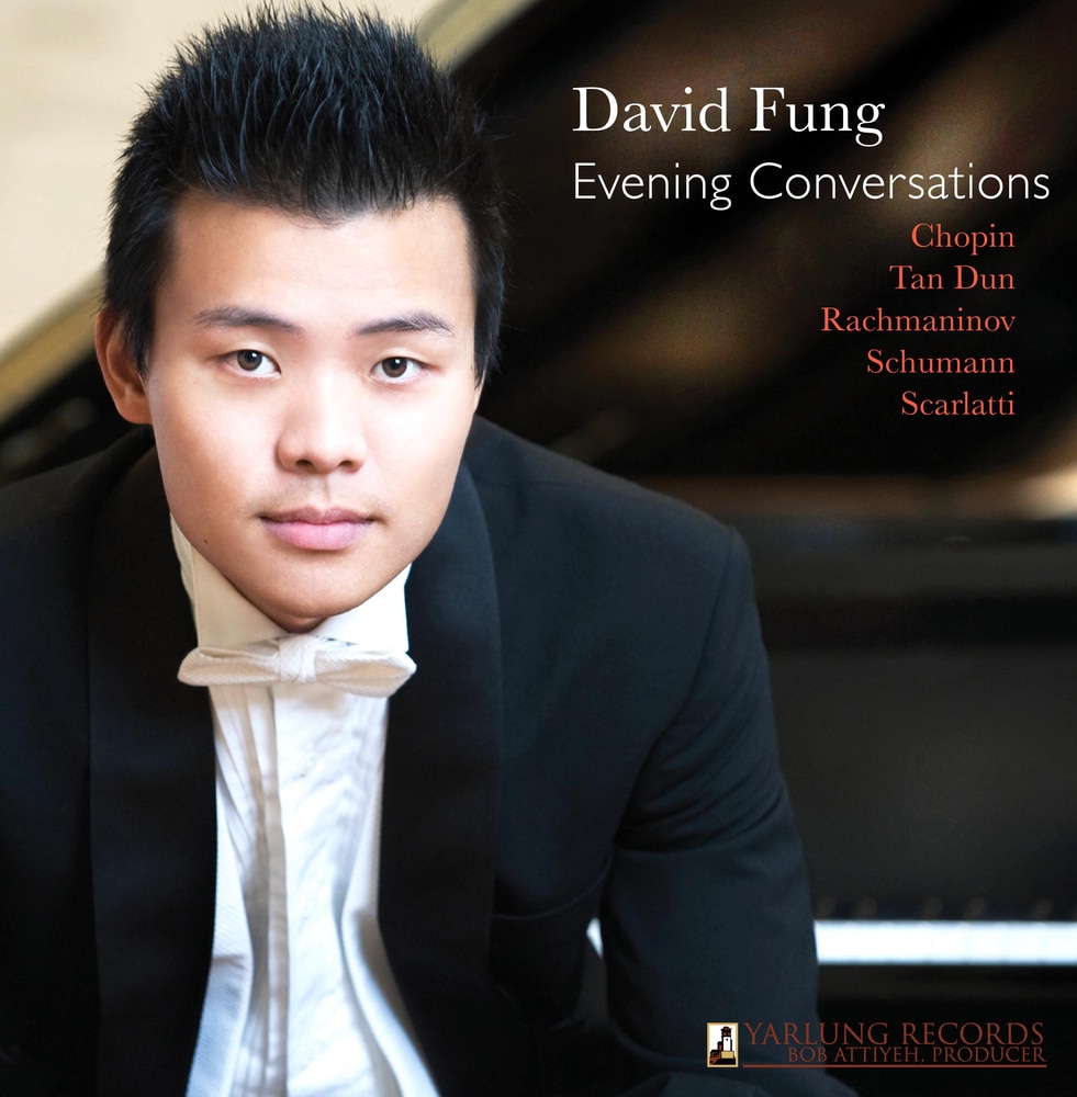 David Fung, Evening Conversations: Chopin - Tan Dun - Rachmaninov ...