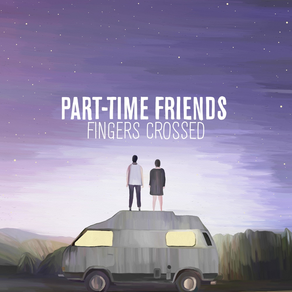Part-Time Friends, Fingers Crossed (Deluxe) in High-Resolution Audio ...