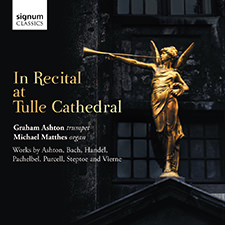 Graham Ashton; Michael Matthes, In Recital at Tulle Cathedral in High ...