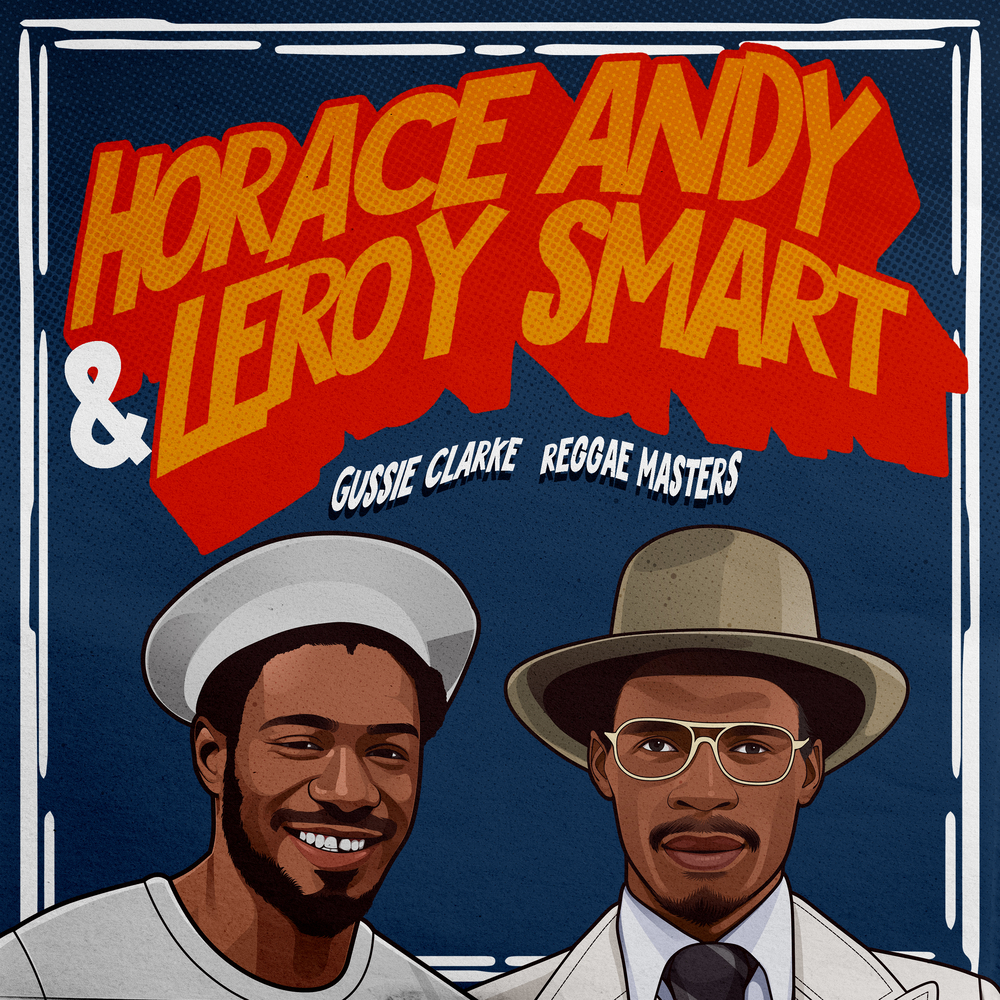 Horace Andy; Leroy Smart; Gussie Clarke, Gussie Clarke Reggae Masters ...