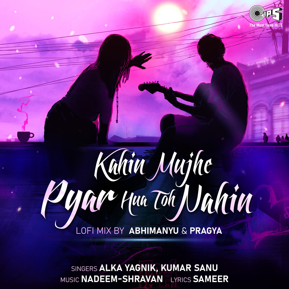 Alka Yagnik; Kumar Sanu, Kahin Mujhe Pyar Hua Toh Nahin (Lofi Mix / Single) in High-Resolution ...