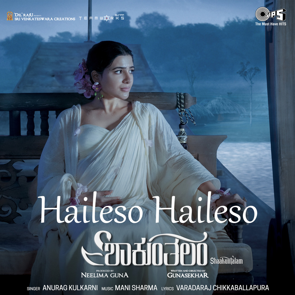 Mani Sharma; Varadaraj Chikkaballapura; Anurag Kulkarni, Haileso Haileso (From Shaakuntalam ...