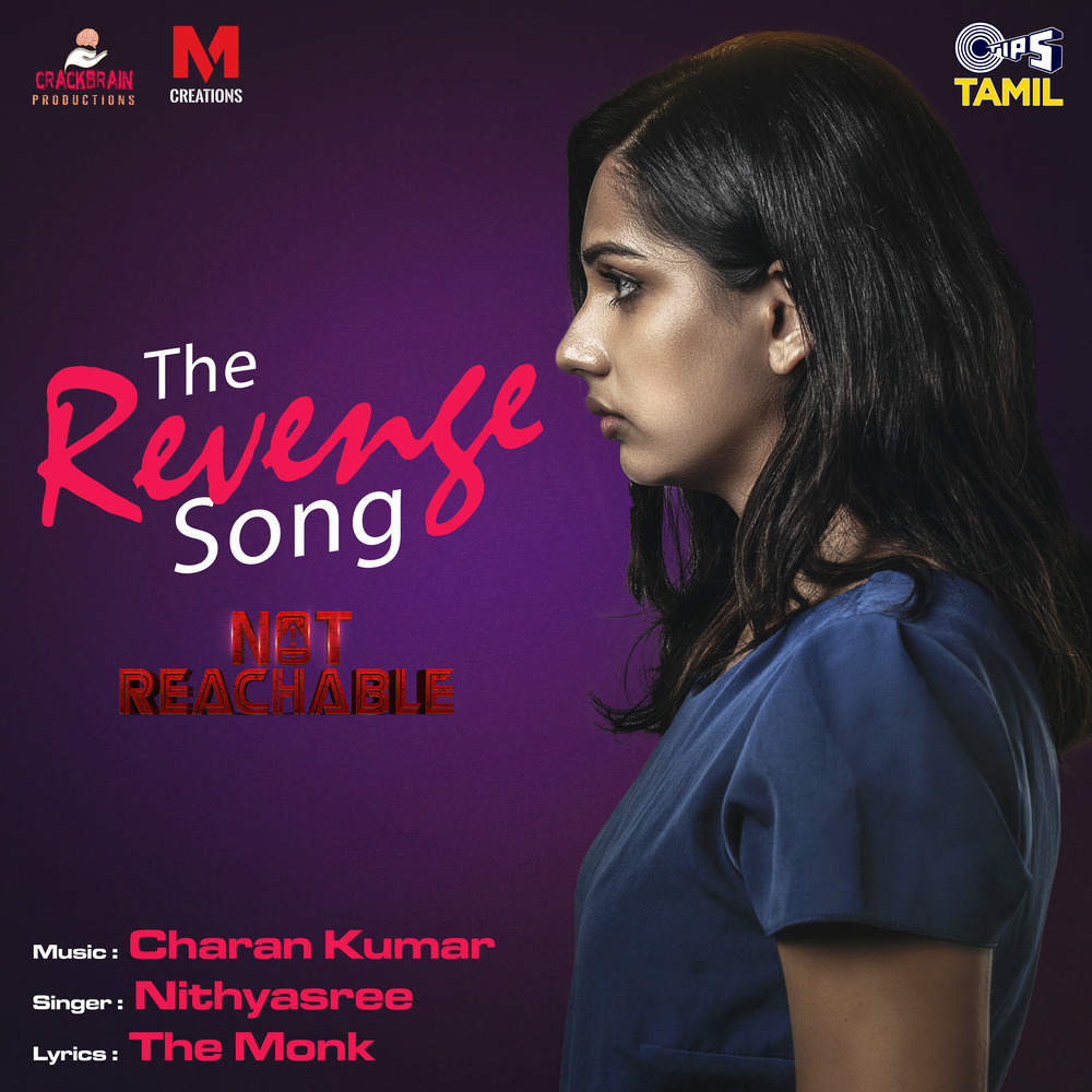 Charan Kumar; Nithyasree, The Revenge Song (From Not Reachable / Single) in High-Resolution ...