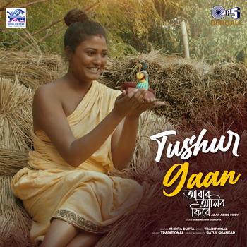Amrita Dutta; Ratul Shankar; Traditional, Tushur Gaan (From Abar Asibo ...