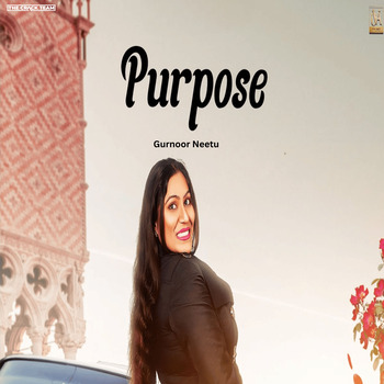 Gurnoor Neetu, Purpose (Single) in High-Resolution Audio - ProStudioMasters