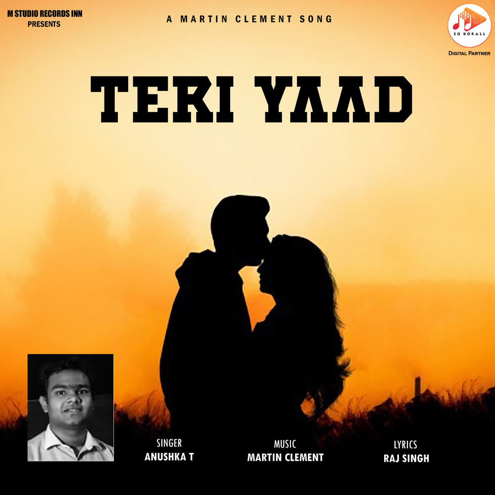 Martin Clement; Raj Singh; Anushka T, Teri Yaad (Single) in High ...