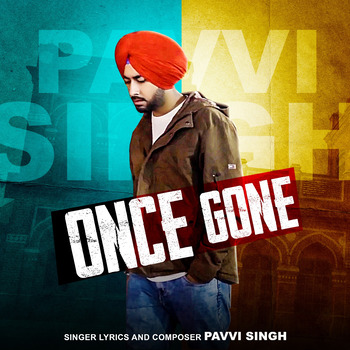 Pavvi Singh, Once Gone (Single) in High-Resolution Audio - ProStudioMasters