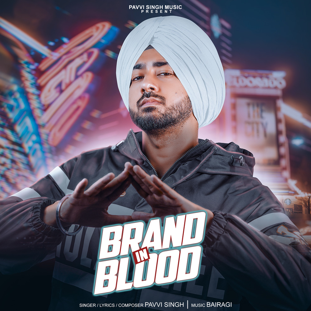 Pavvi Singh, Brand in Blood (Single) in High-Resolution Audio - ProStudioMasters
