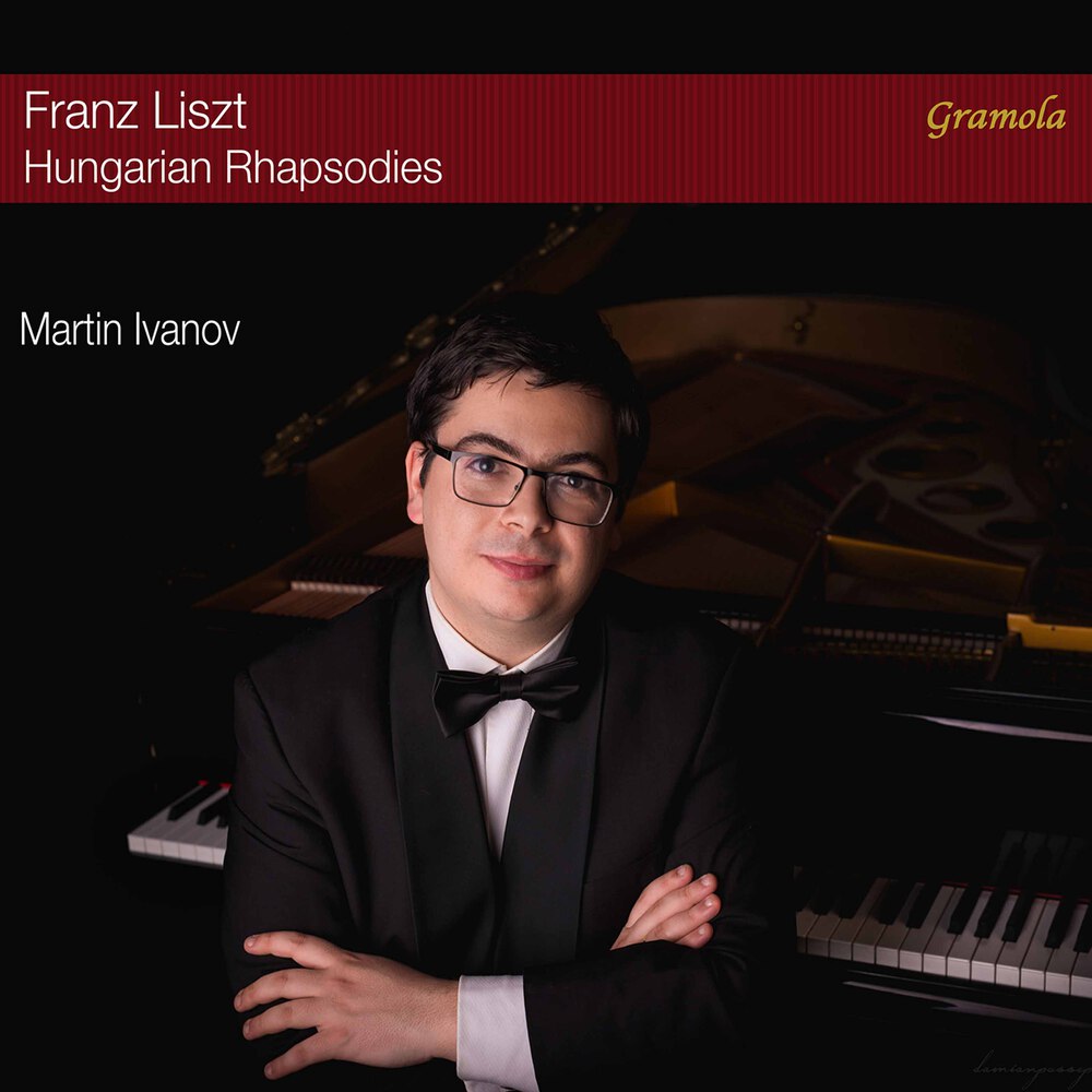 Martin Ivanov, Liszt: Hungarian Rhapsodies, S. 244 (Excerpts) in High ...