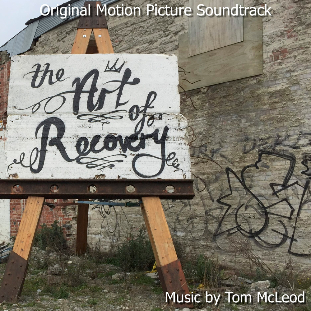 Tom McLeod, The Art of Recovery (Original Motion Picture Soundtrack) in ...