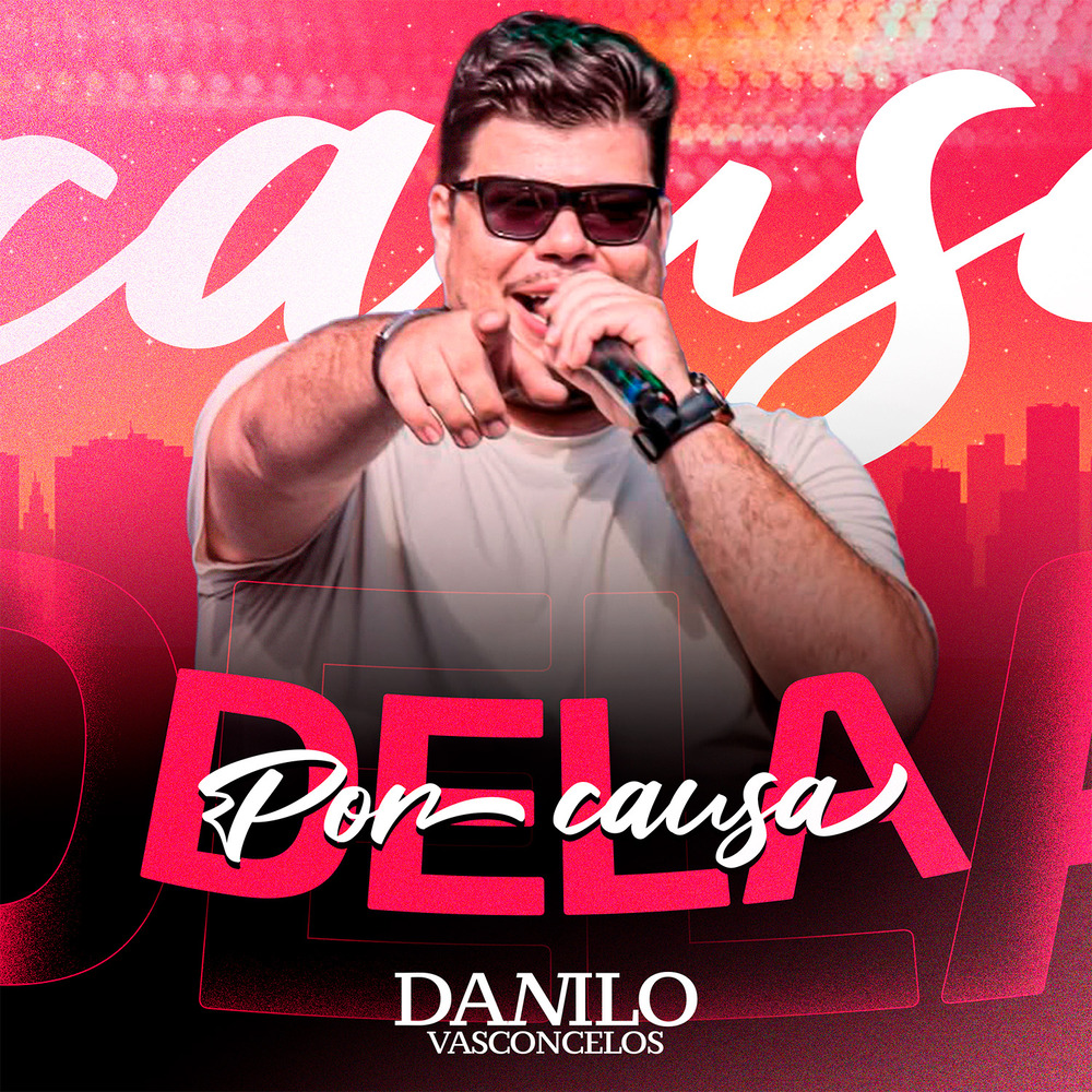 Danilo Vasconcelos, Por Causa Dela (Single) in High-Resolution Audio - ProStudioMasters